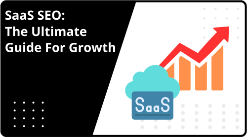 Comprehensive Guide: Unveiling SaaS SEO Growth Strategies